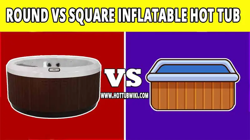 Round Vs Square Inflatable Hot Tub - Swim Living